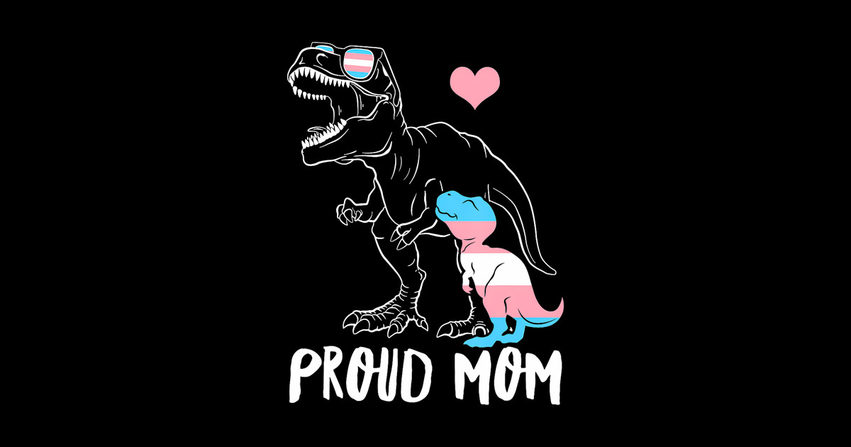 Trans Proud Mom Dinosaur Rex Transgender Pride Mamasaurus - Pride ...