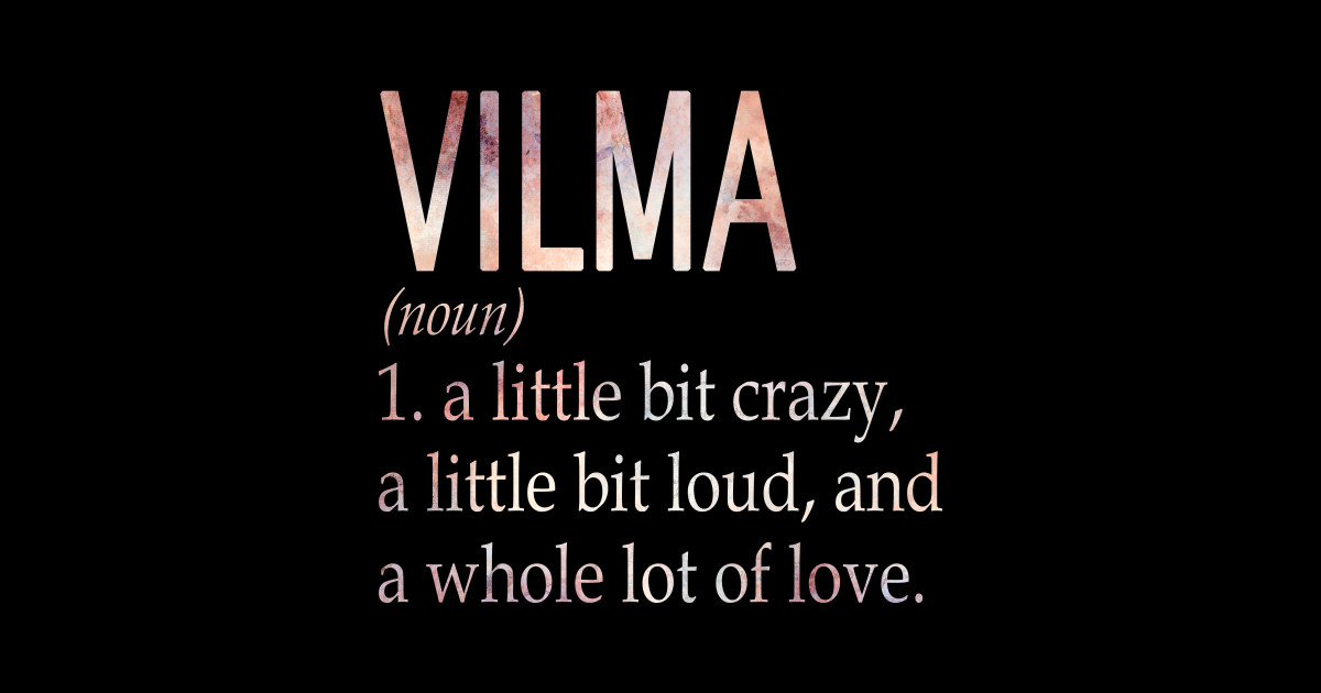 Vilma Girl Name Definition - Vilma - Sticker | TeePublic