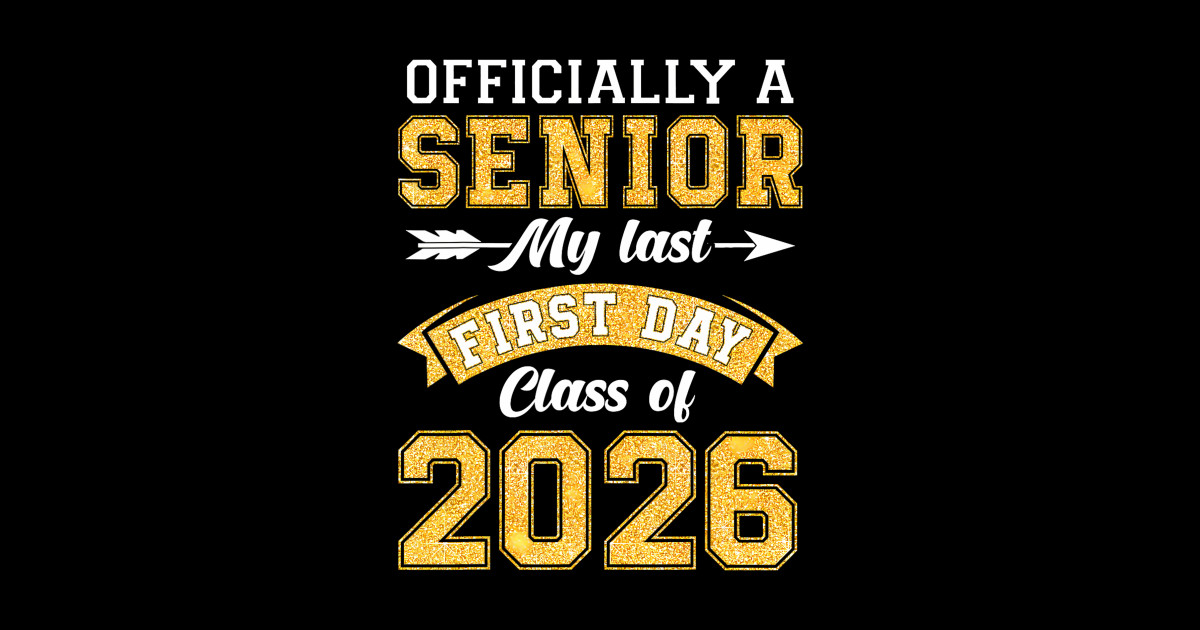 Senior My Last Day Of School Class Of 2026 - Senior Last Day - Sticker ...