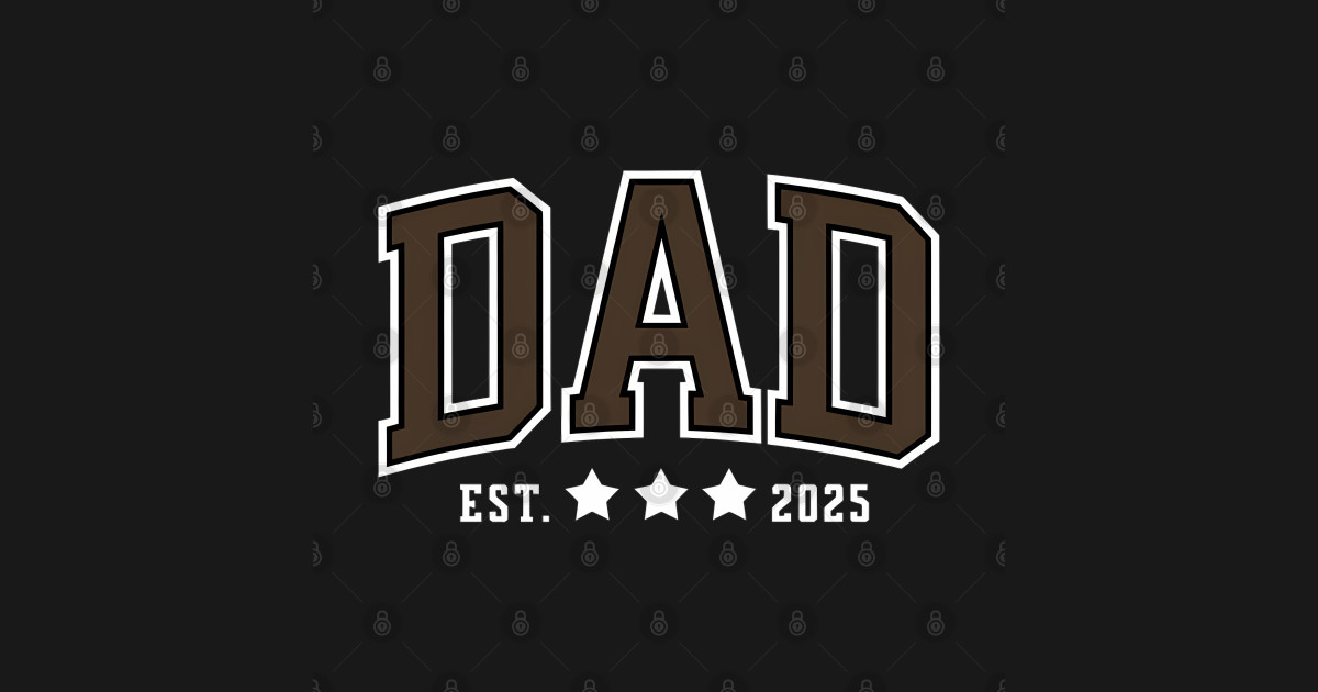 Mens Dad Established 2025 Father's Day - Mens Dad Established 2025 ...