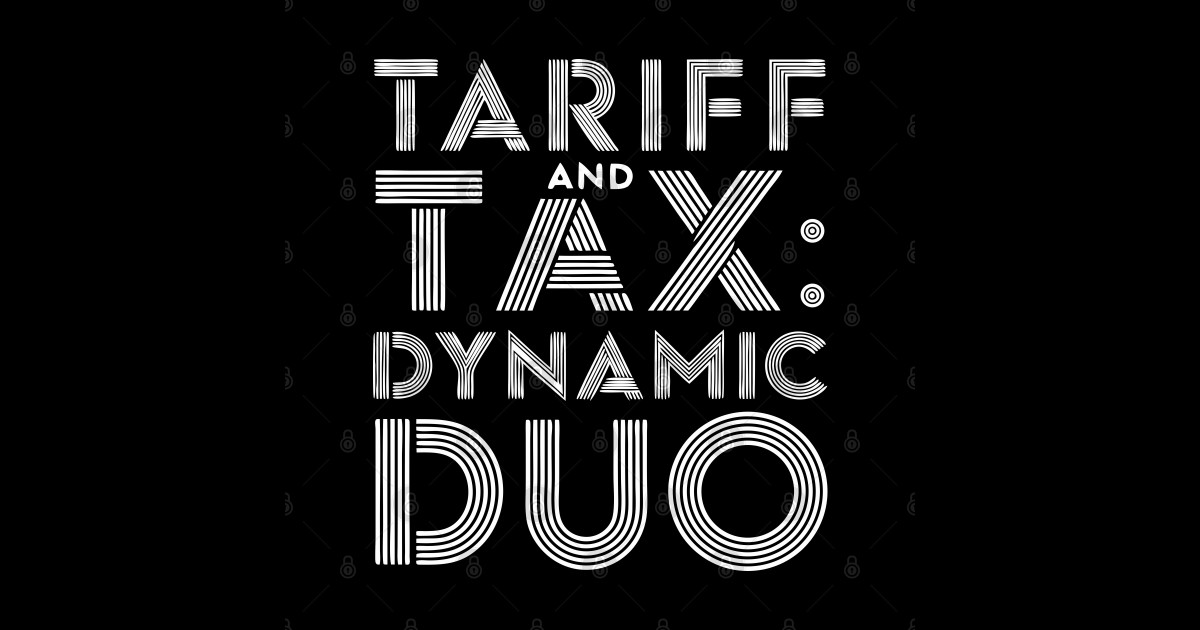 Tariff and tax dynamic duo - Tax Day - Sticker | TeePublic