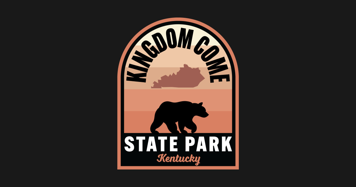 Kingdom Come State Park KY Bear - Kingdom Come State Park - T-Shirt ...
