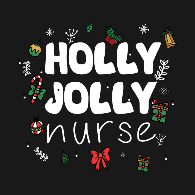 Holly Jolly Nurse - Holly Jolly Nurse - T-Shirt sold by Bidget Cross ...