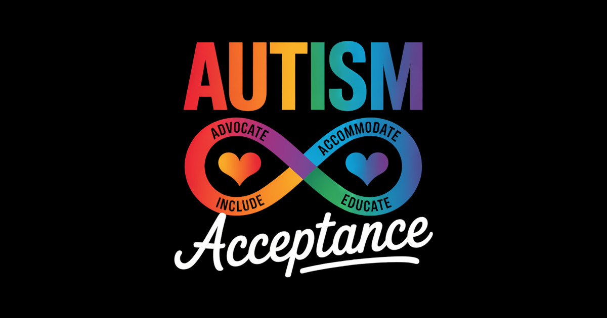 Autism Awareness Acceptance Infinity Symbol Advocate Educate - Autism ...