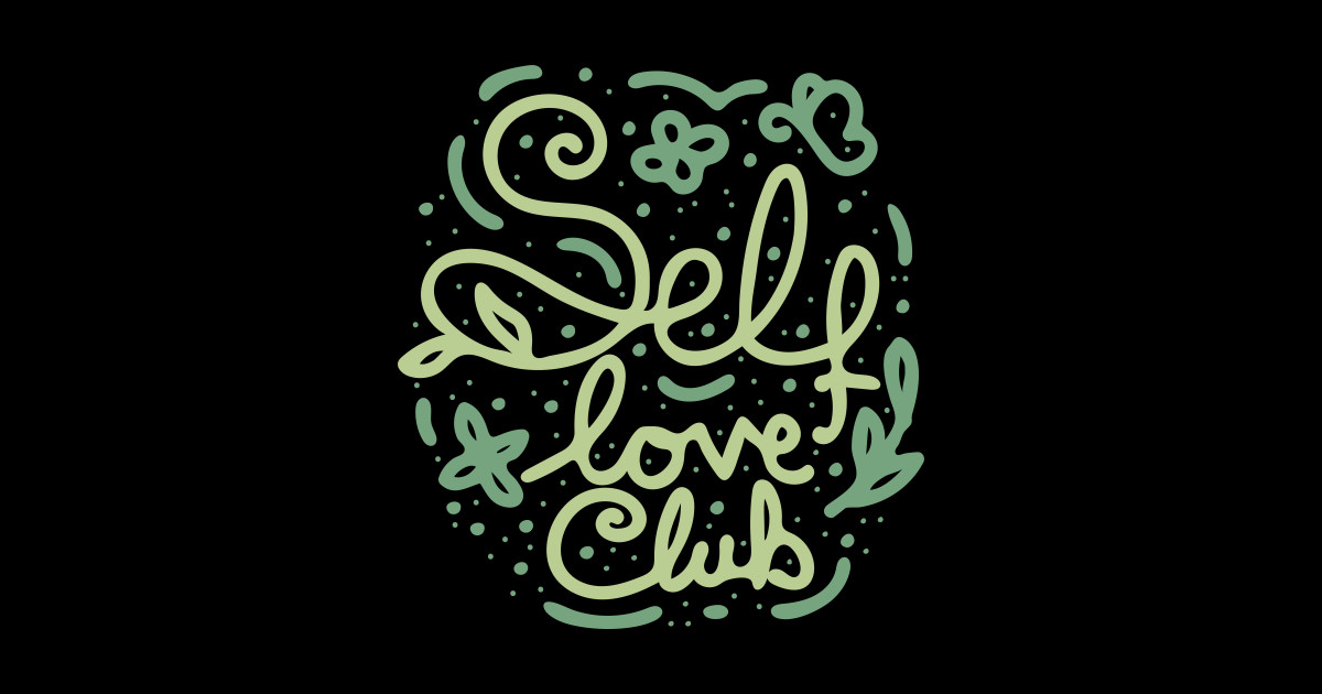 Self Love Club - Self Love Club - Sticker | TeePublic