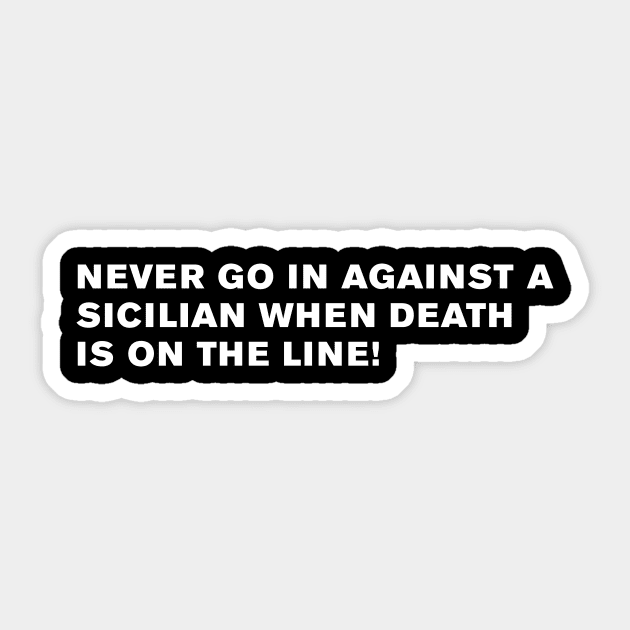 The Princess Bride Quote - The Princess Bride - Sticker | TeePublic