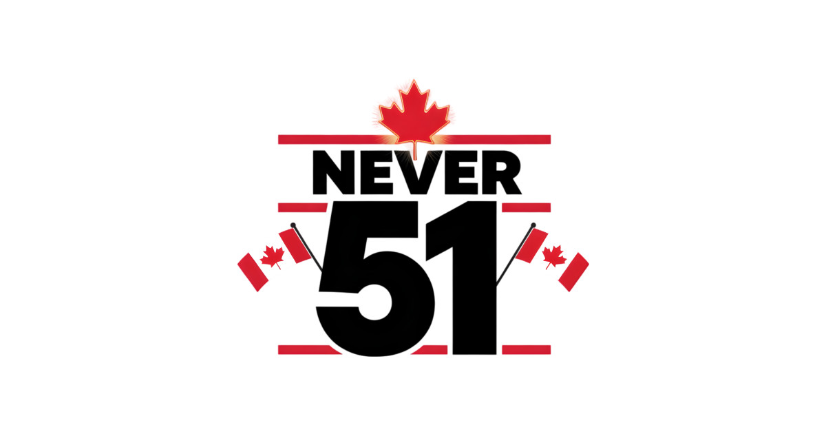 Never 51st State Canada Flag Canadian - Canadian - T-Shirt | TeePublic