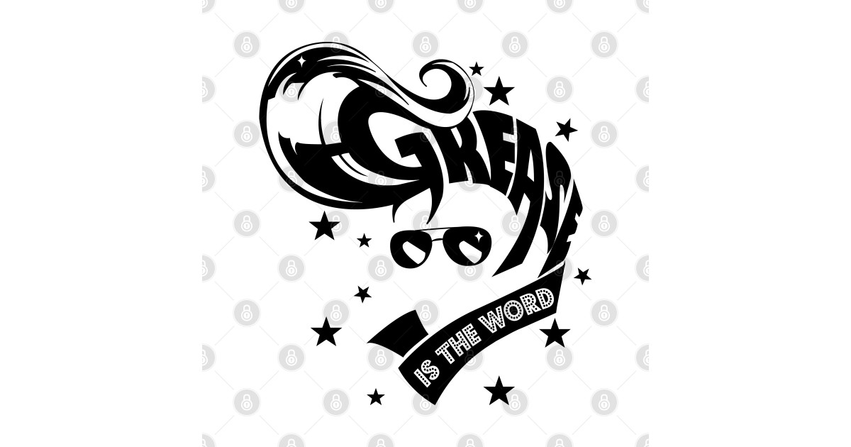 Grease Is The Word Grease T Shirt TeePublic grease-is-the-word-grease-t-shirt-teepublic