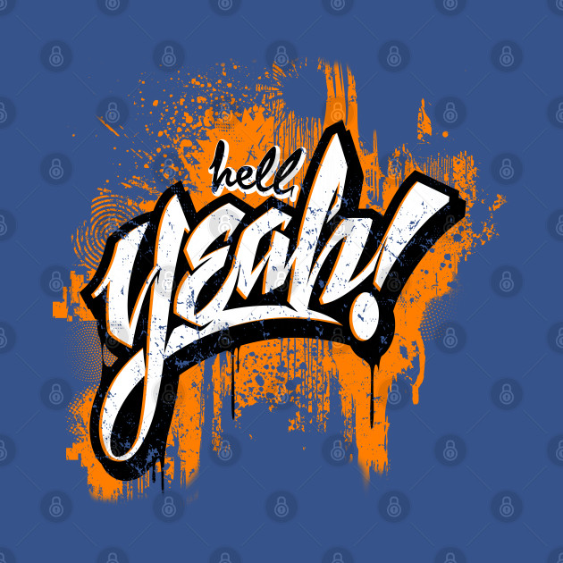 HELL YEAH - Hell Yeah - T-Shirt sold by Emily Bell | SKU 5055588 | 60% ...