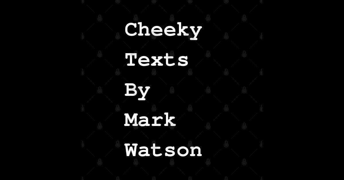 Cheeky texts by Mark Watson - Taskmaster - Sticker | TeePublic