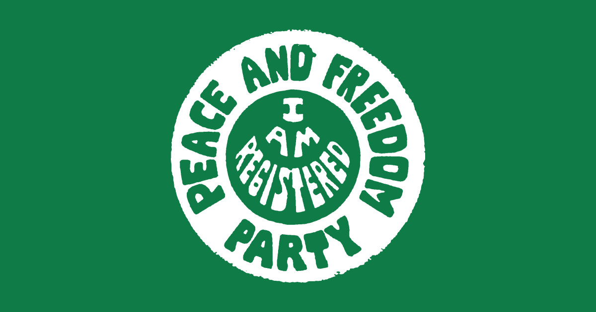 Peace and Freedom Party (1968) - Peace And Freedom Party - T-Shirt ...