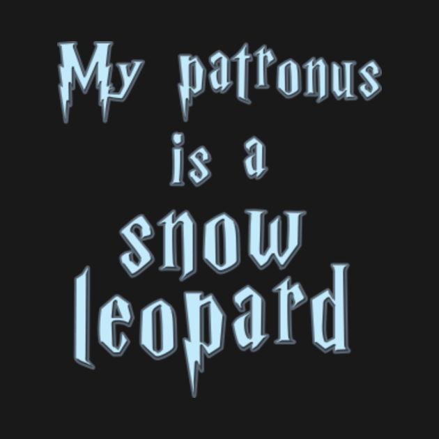 My Patronus Is A Snow Leopard My Patronus Is A Snow Leopard T Shirt my-patronus-is-a-snow-leopard-my-patronus-is-a-snow-leopard-t-shirt