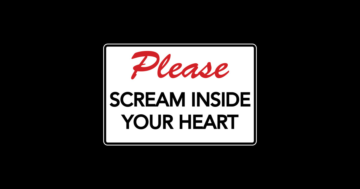 Scream Inside Your Heart - Scream - Sticker | TeePublic