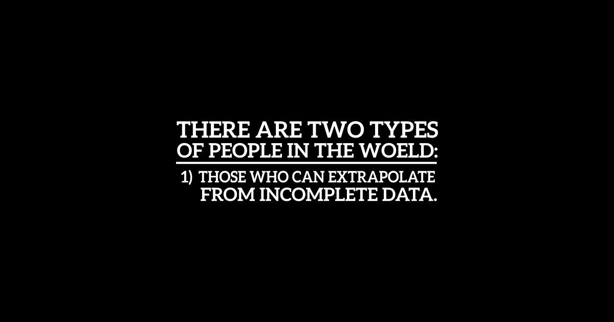 Extrapolate Incomplete Data Funny Hilarious - Funny Hilarious - Posters ...
