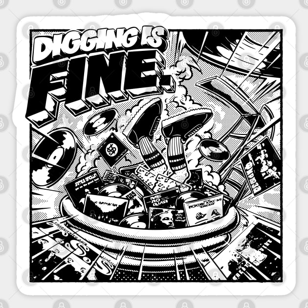 DIGGING IS FINE - Cartoon - Sticker | TeePublic