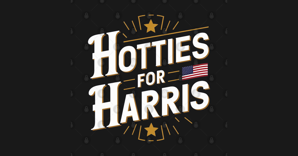 HOTTIES FOR HARRIS 2024 - KAMALA HARRIS 2024 - Hotties For Harris - T ...