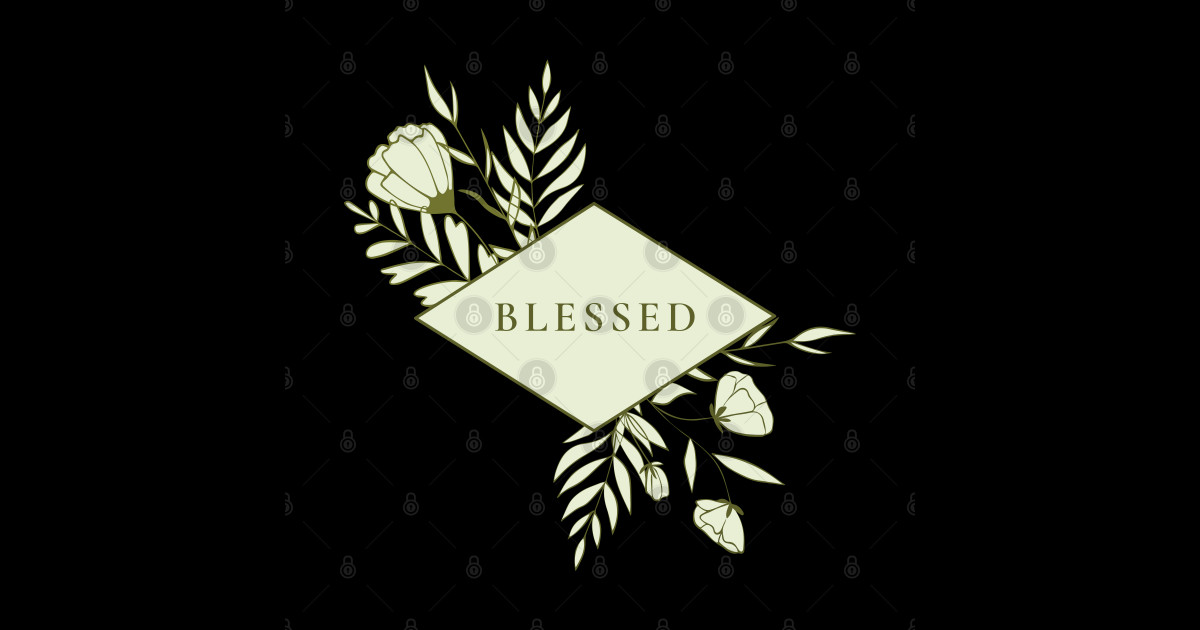Blessed Floral Typography - Blessed - Sticker | TeePublic