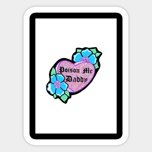 Poison Me Daddy - 1975 - Sticker | TeePublic