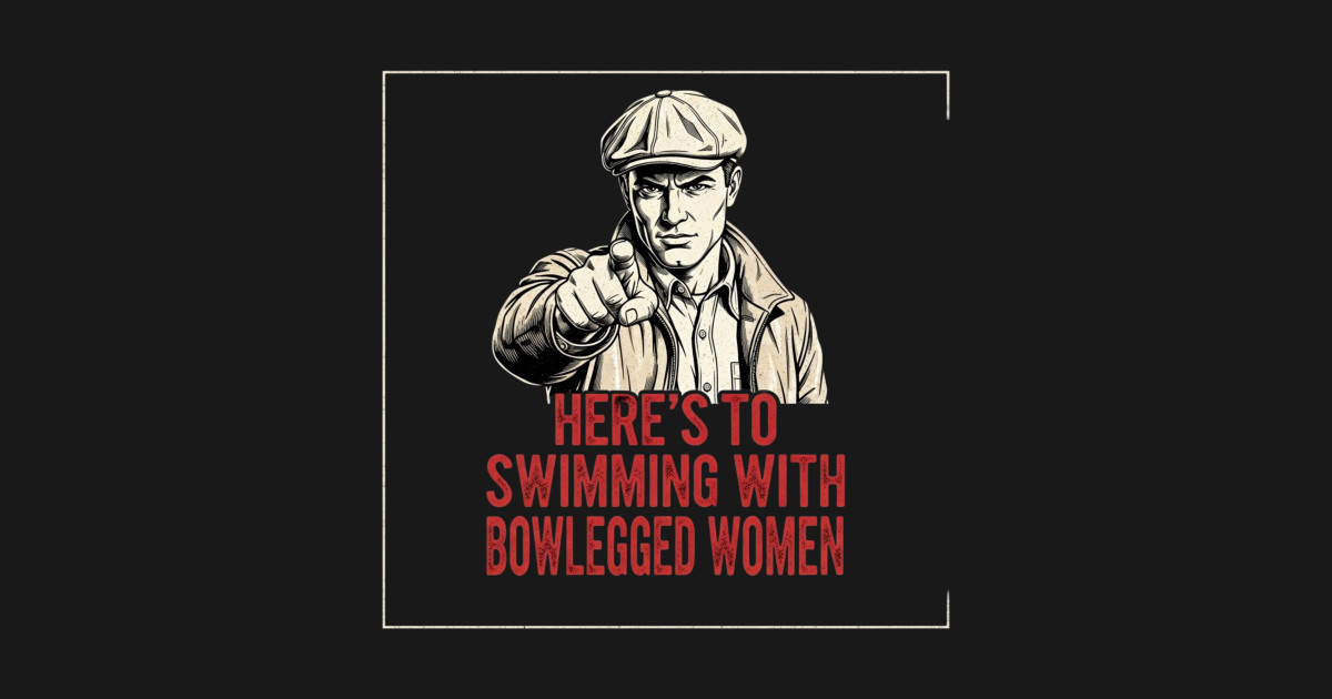 Here's To Swimming With Bowlegged Women Mobster Pointing Cigar Club ...