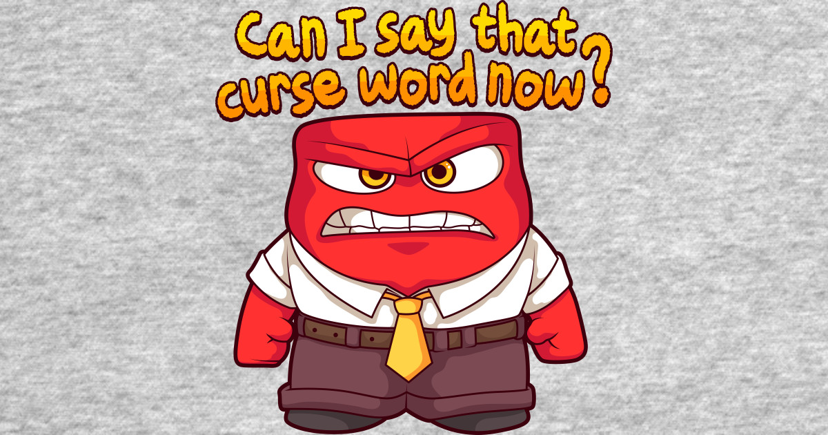 "Can I Say That Curse Word Now?" Anger Emotion from Inside Out - Inside ...