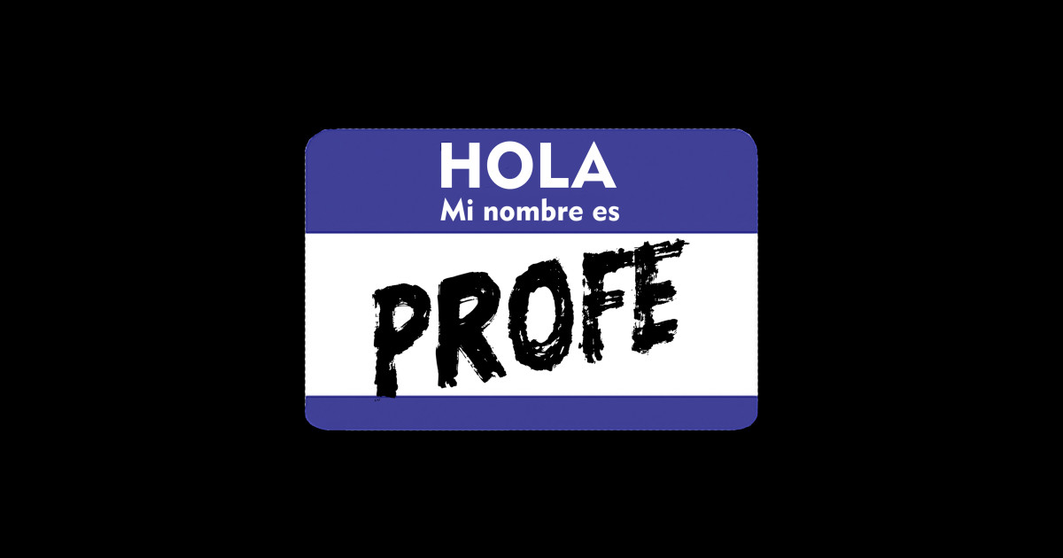 My Name is Spanish Teacher Maestra Hola Mi Nombre es - Spanish Teacher ...