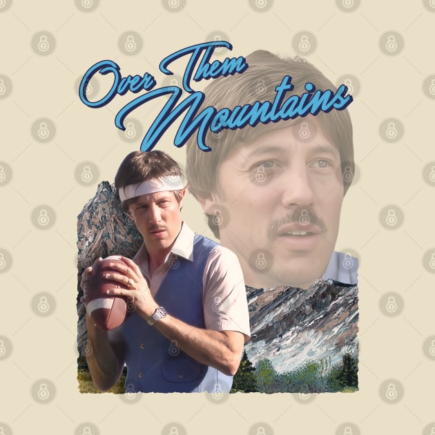 Uncle Rico - Over Them Mountains - Napoleon Dynamite - T-Shirt | TeePublic