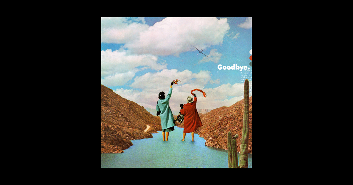 Goodbye. - Collage - Sticker | TeePublic