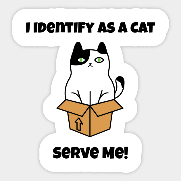 I identify as a cat - Cat - Sticker | TeePublic