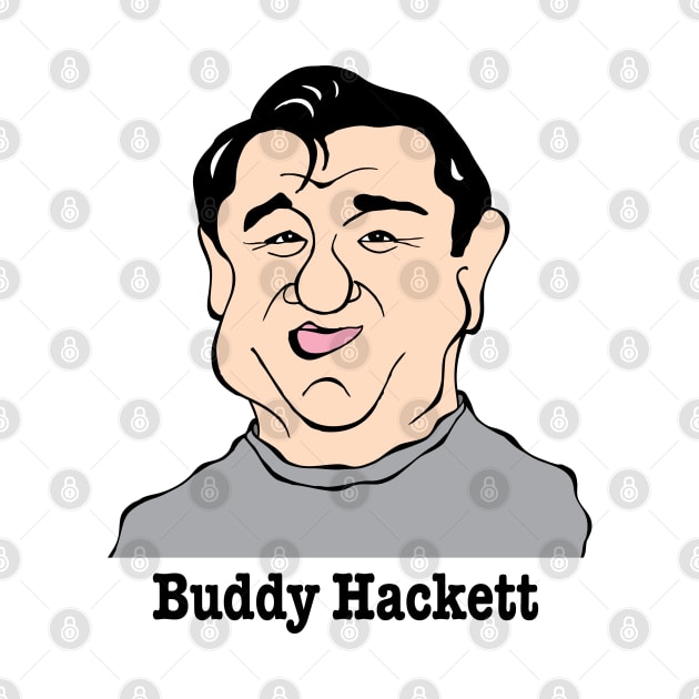 COMEDIAN BUDDY HACKETT FAN ART - Buddy Hackett - T-Shirt | TeePublic