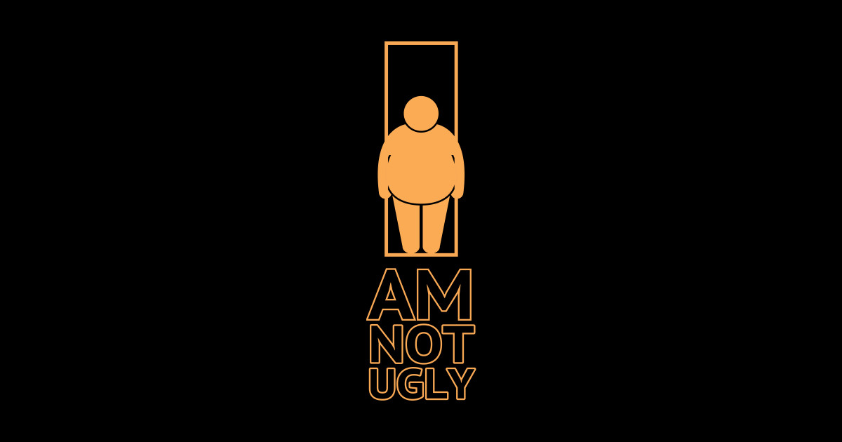 I AM NOT UGLY STICKER | FAT MAN STICKER - Fat Man Ugly Sad Funny ...