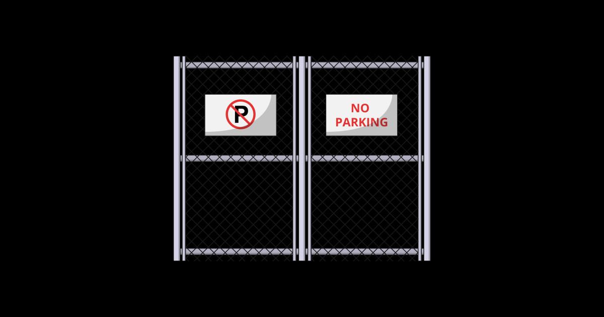 Metal Fence with No Parking Sign - Fence - Sticker | TeePublic