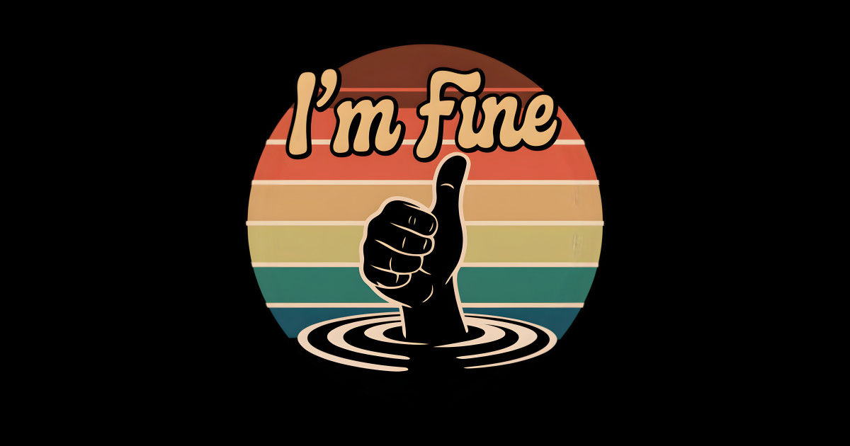 I'm Fine Thumbs Up Drowning Sarcastic Humor - Lucky Shamrock - Sticker ...