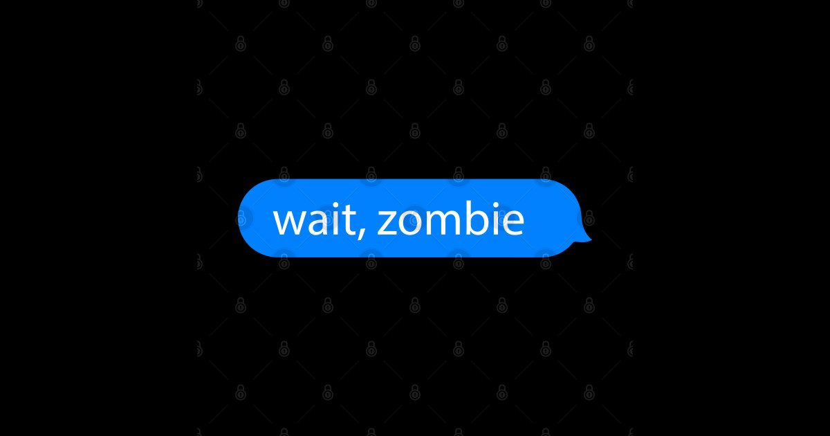 Zombie message - Zombies - Sticker | TeePublic
