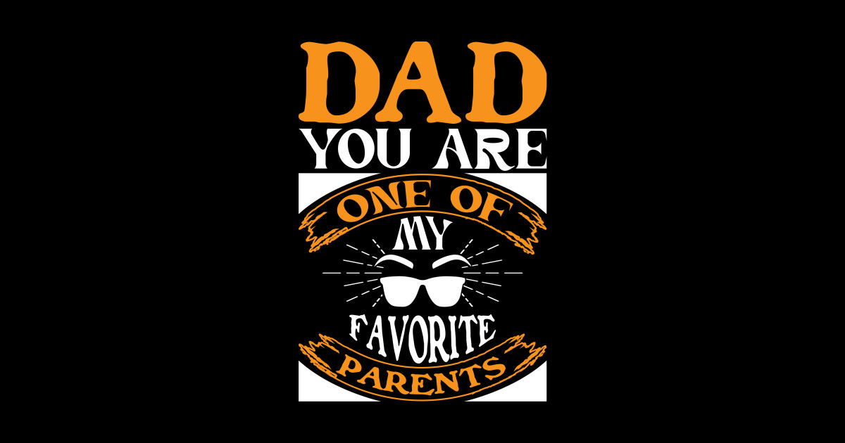 Dad Mode Activated - Dad You Are One Of My Favorite Parents! - Dad Mode Activated - Magnet ...