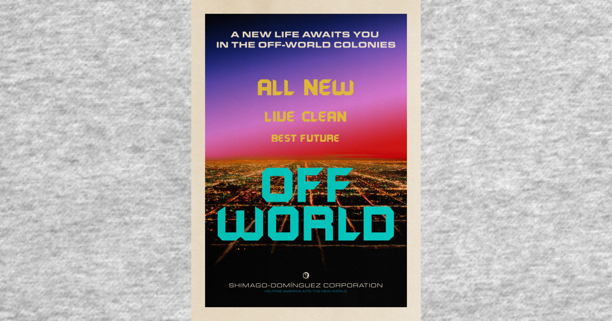 The Off-world colonies Ad. Blade Runner, blimp, 1982 — Vintage space ...