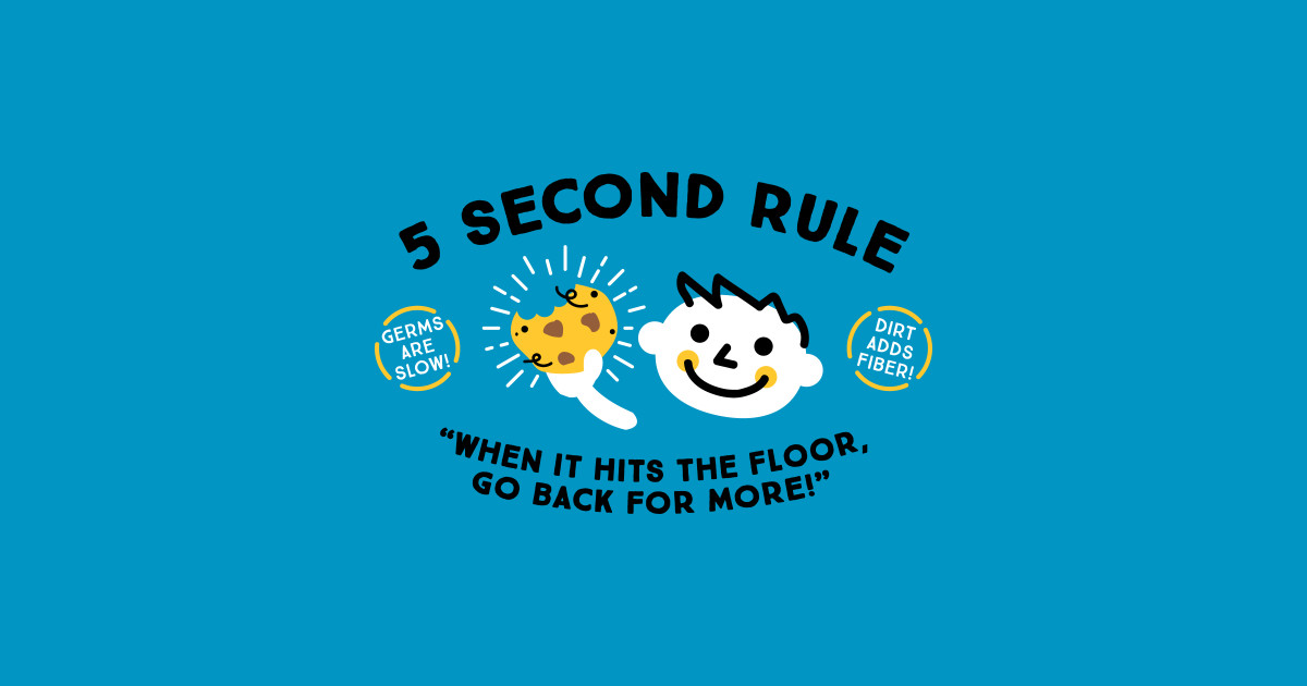 Five Second Rule - Germs - T-Shirt | TeePublic
