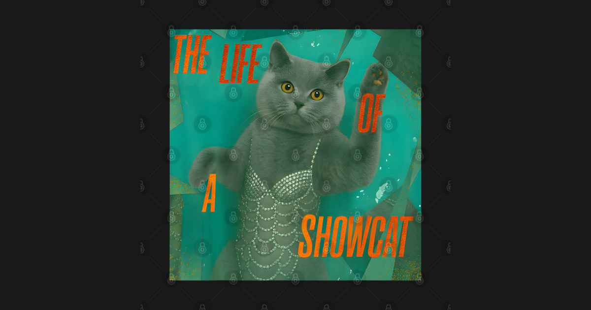 The Life Of A Showcat Y2k Showcat 2025 - The Life Of A Showcat - Hoodie ...