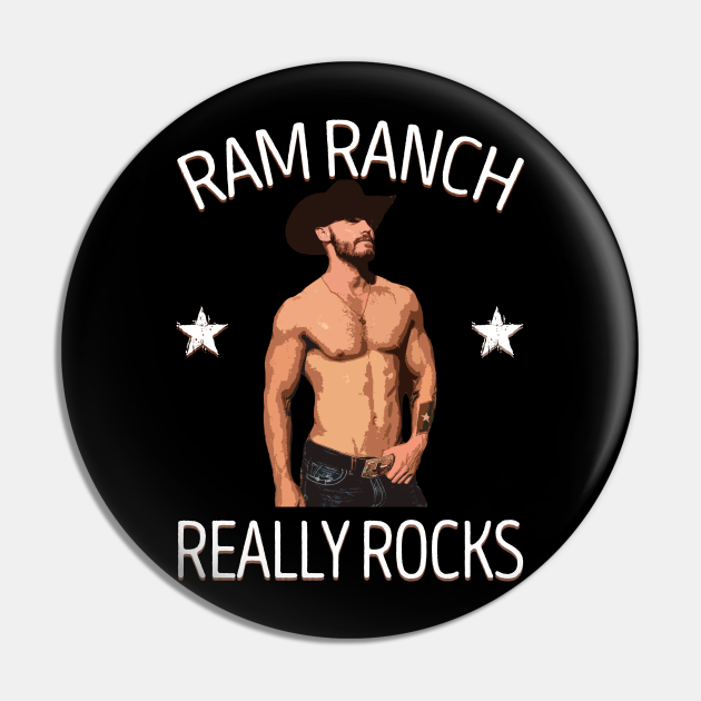 Ram Ranch Really Rocks - Ram Ranch - Pin | TeePublic