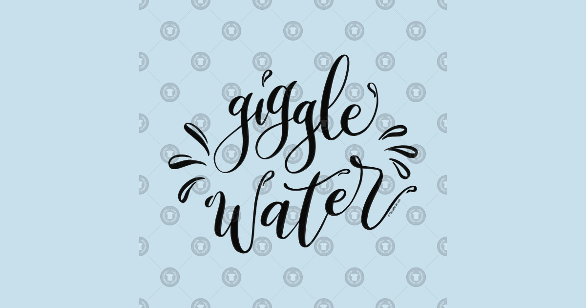 Giggle Water Hand Letter Black Design - Giggle Water - T-Shirt | TeePublic