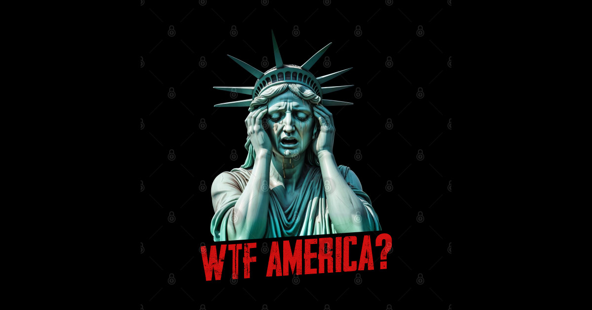 WTF America Weeping Statue of Liberty Distressed - Wtf America Statue ...
