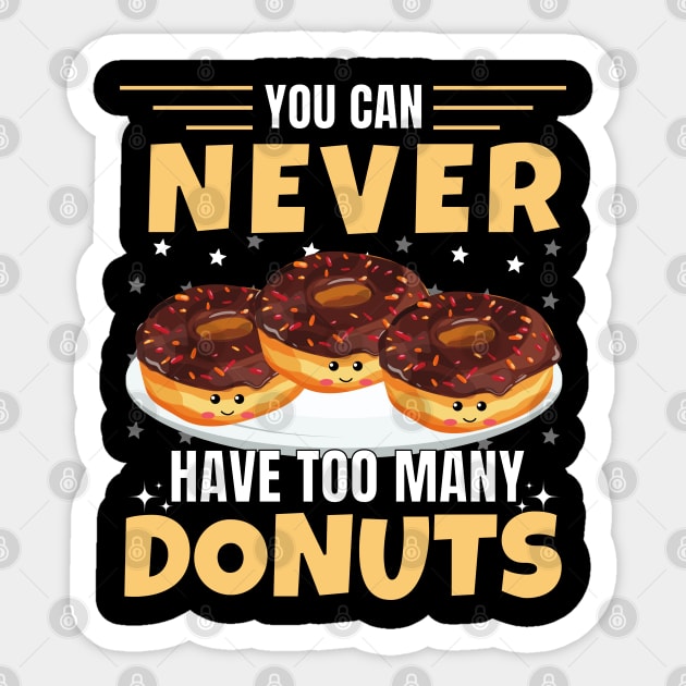 Kawaii You can never have too many donuts - Donut - Sticker | TeePublic