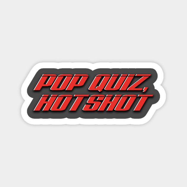 Speed – Pop Quiz Quote (two decks) - Speed - Magnet | TeePublic