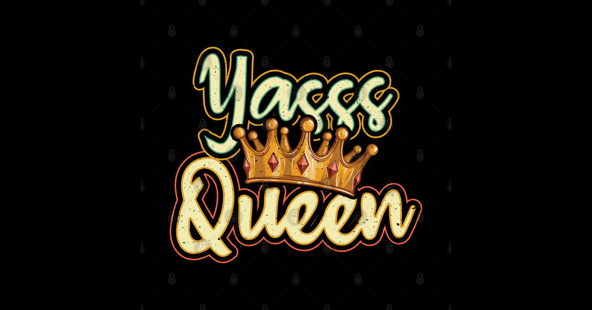 Yes Queen Yasss Queen Kween Power - Yas Queen - Mug | TeePublic