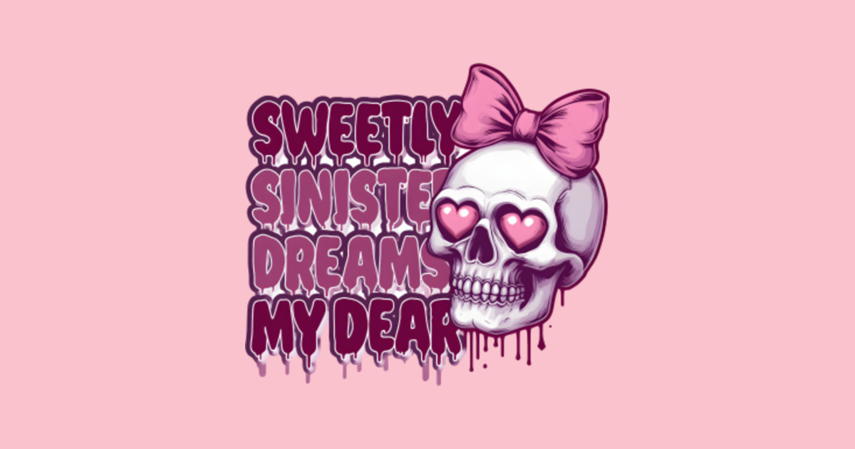 Sweet Dreams Sinister Skull - Sweet Dreams - T-Shirt | TeePublic
