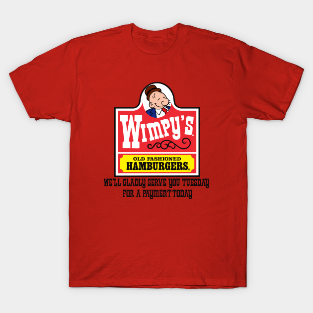 Wimpy's Old Fashioned Burgers - Wimpy Hamburgers - T-Shirt | TeePublic