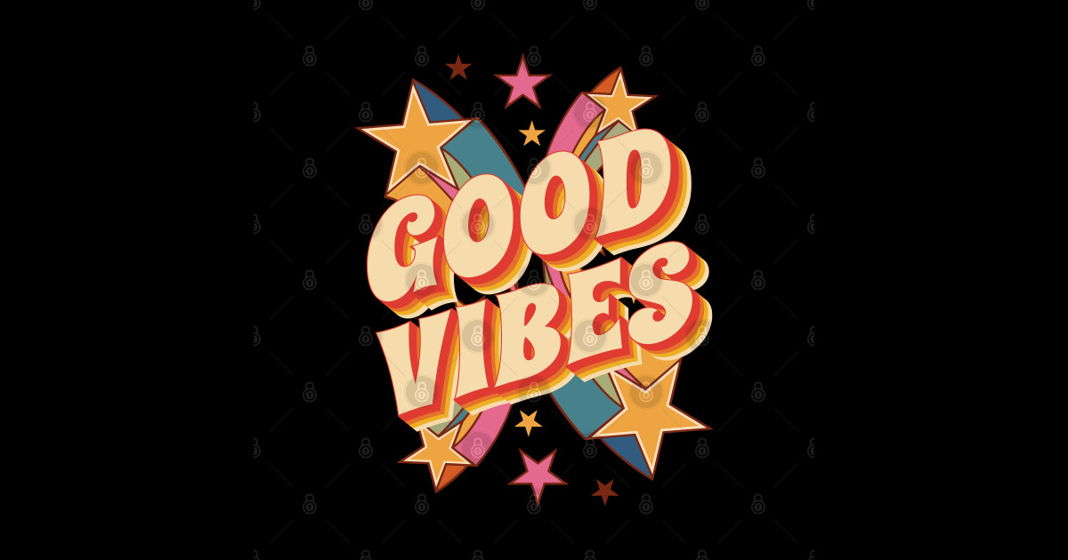 Good Vibes Stars and Retro - Good Vibes - Sticker | TeePublic