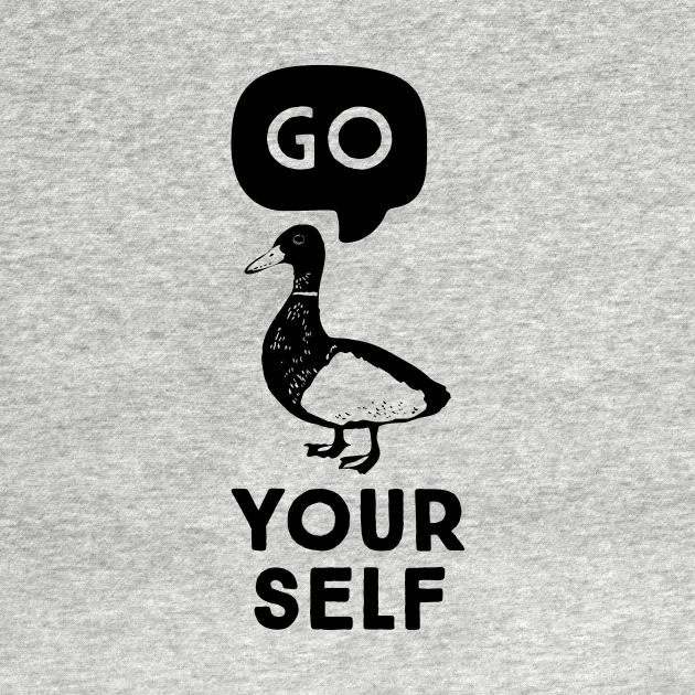 Go Duck Yourself - Auto Correct - T-Shirt | TeePublic
