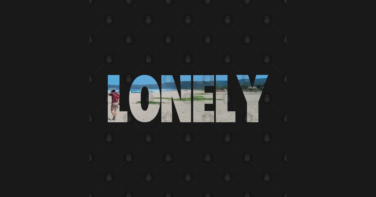 Lonely - Design - Sticker | TeePublic