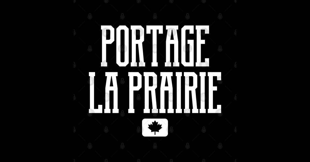 Portage La Prairie Canada #4 - Portage La Prairie - Sticker | TeePublic