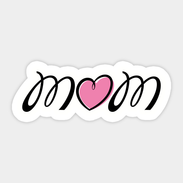 I Love Mom Heart - Mom - Sticker | TeePublic